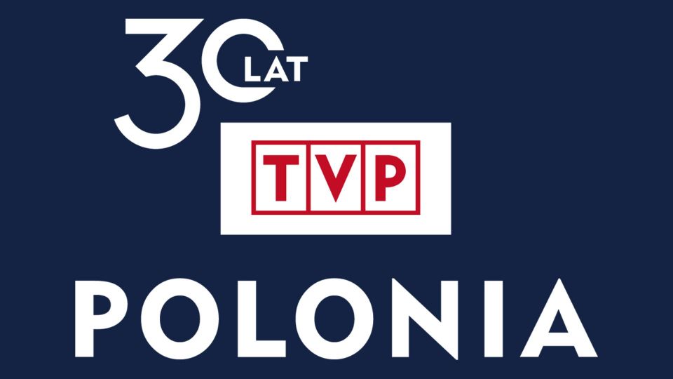 TVP World: TVP Polonia celebrates 30th anniversary